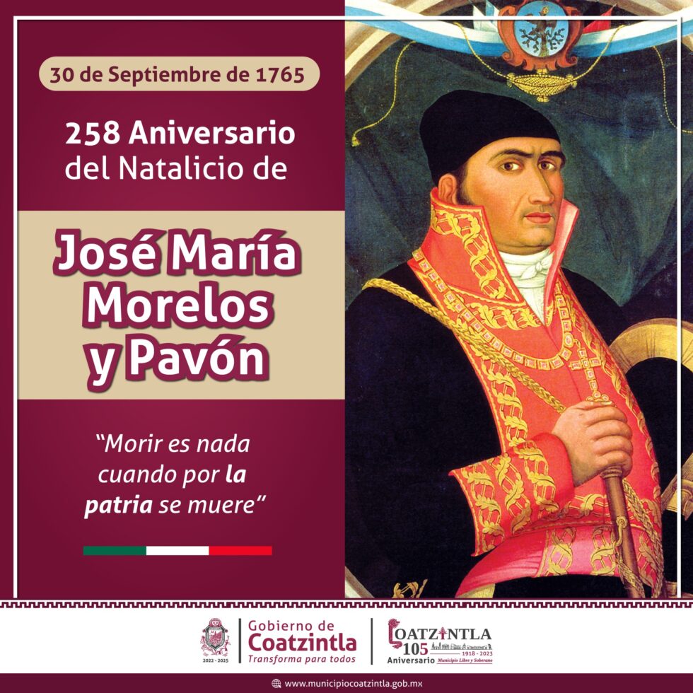 Coatzintla: 258 Aniversario del Natalicio de José María Morelos y Pavón